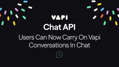 Make your voice agents also chat with Vapi’s new Chat API