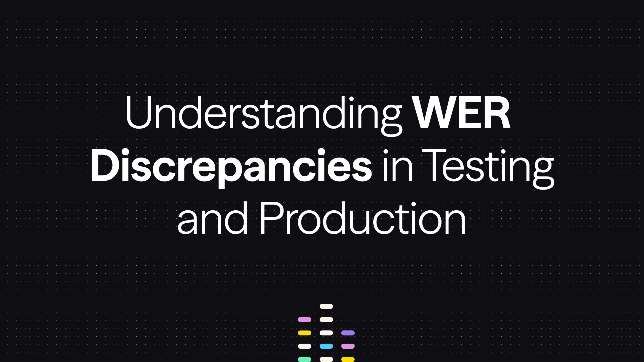 Why Word Error Rate Matters for Your Voice Applications