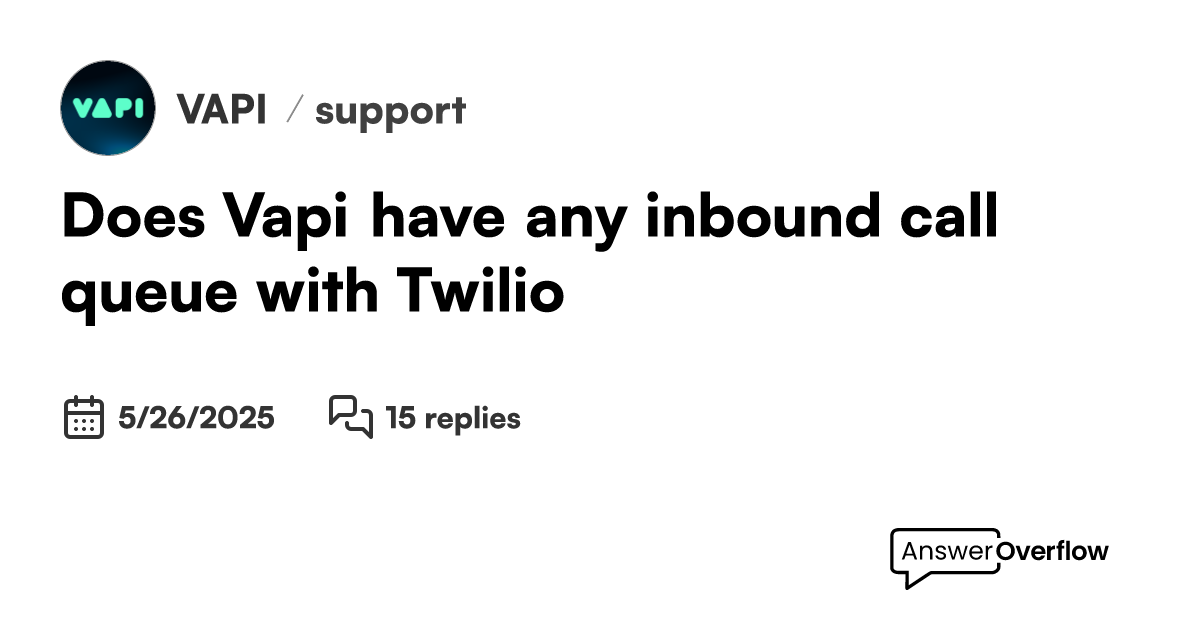 Does Vapi have any inbound call queue with Twilio? - VAPI