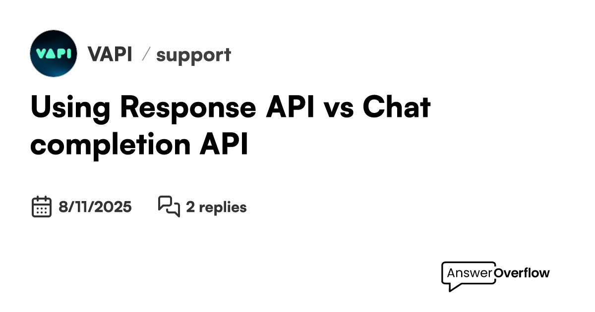 Using Response API vs Chat completion API - VAPI
