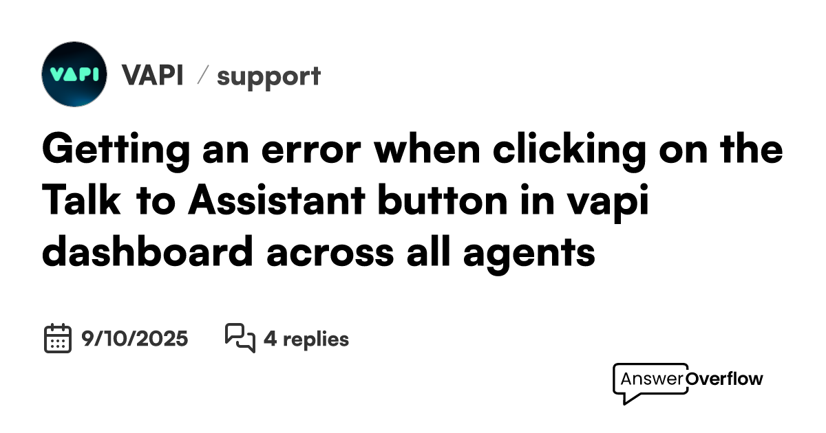 Getting an error when clicking on the "Talk to Assistant" button in vapi dashboard across all ...