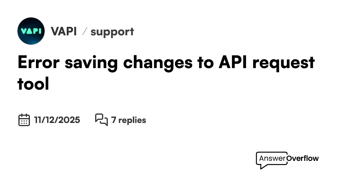 Error saving changes to API request tool - VAPI